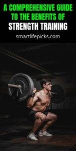 A Comprehensive Guide to The Benefits of Strength Training | Smart Life ...