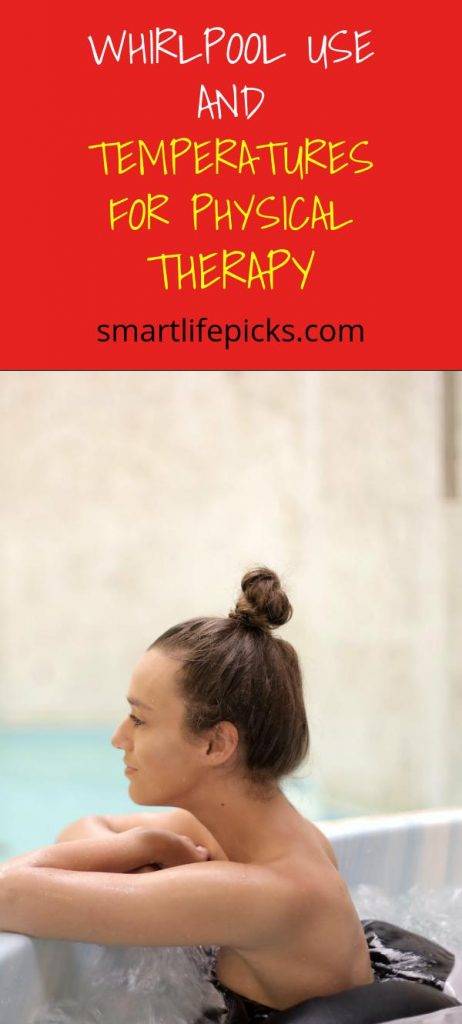 Whirlpool Use and Temperatures for Physical Therapy | Smart Life Picks